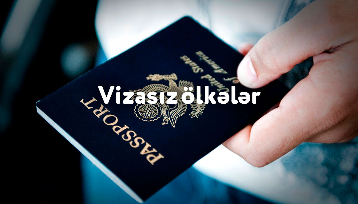 Azərbaycan vətəndaşlarının vizasız gedə biləcəkləri ölkələr - Granit AS